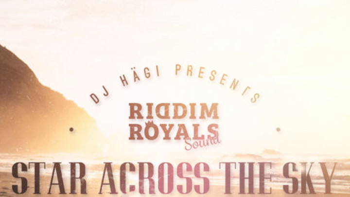 Listen: Riddim Royals - Star Across The Sky (Conscious Mix)