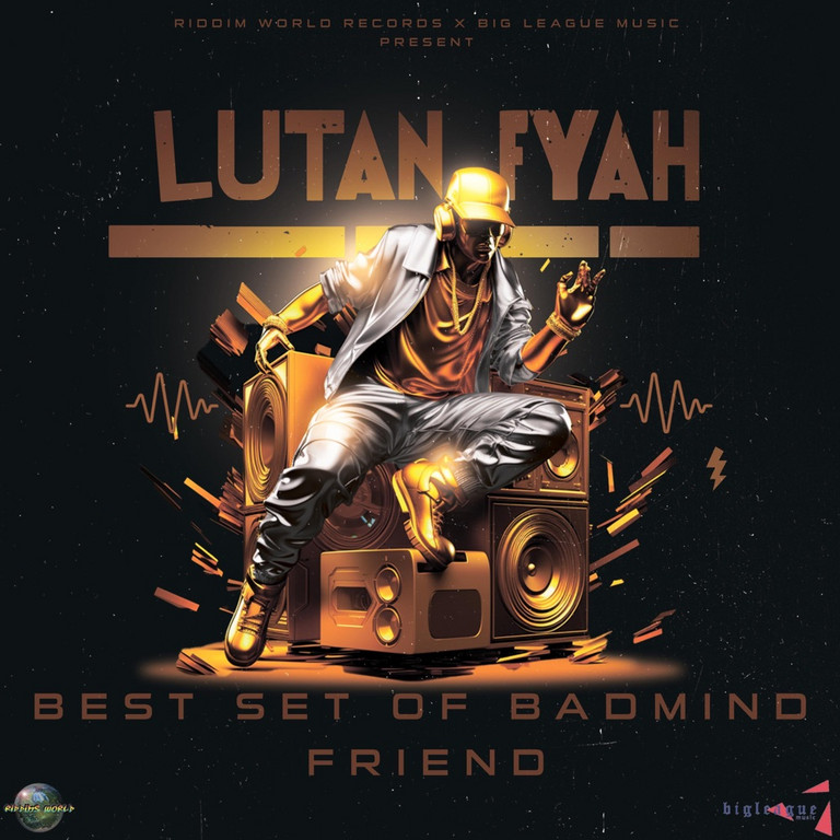 Release: Lutan Fyah - Best Set of Badmind Friend