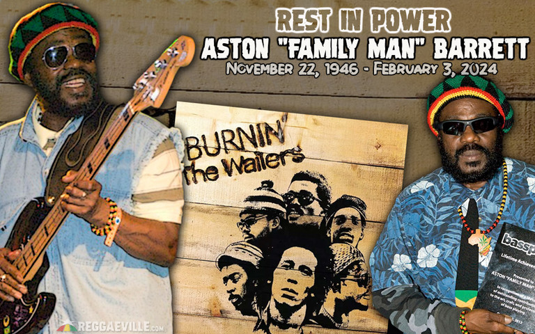 Rest in Power - Aston 'Family Man' Barrett