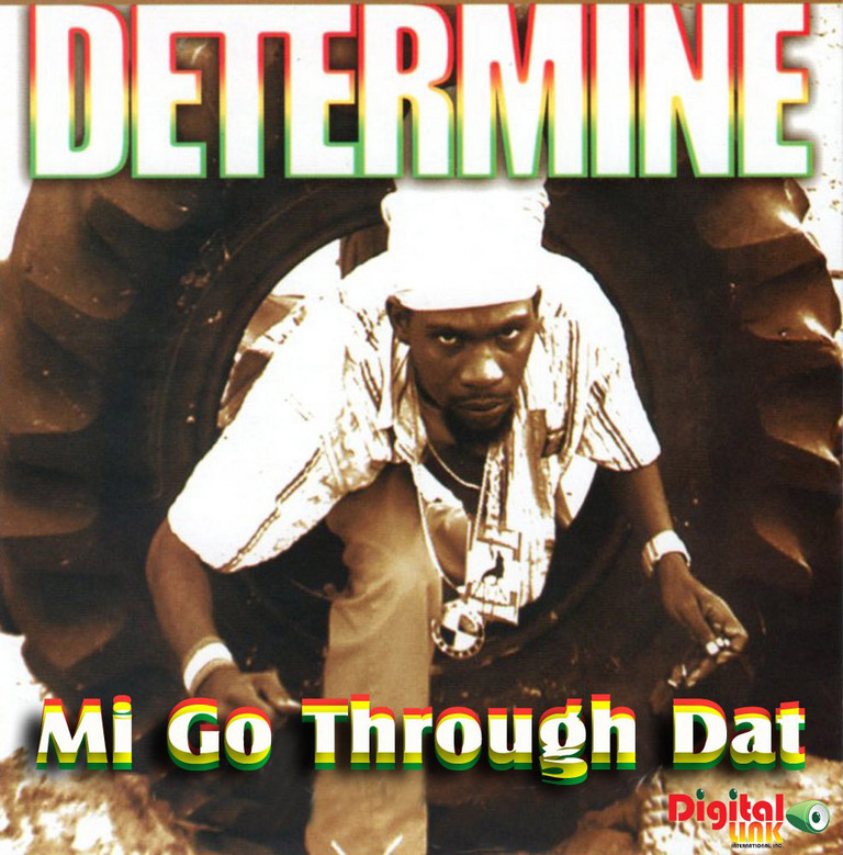 Listen: Determine - Mi Go Through Dat (Full Album)