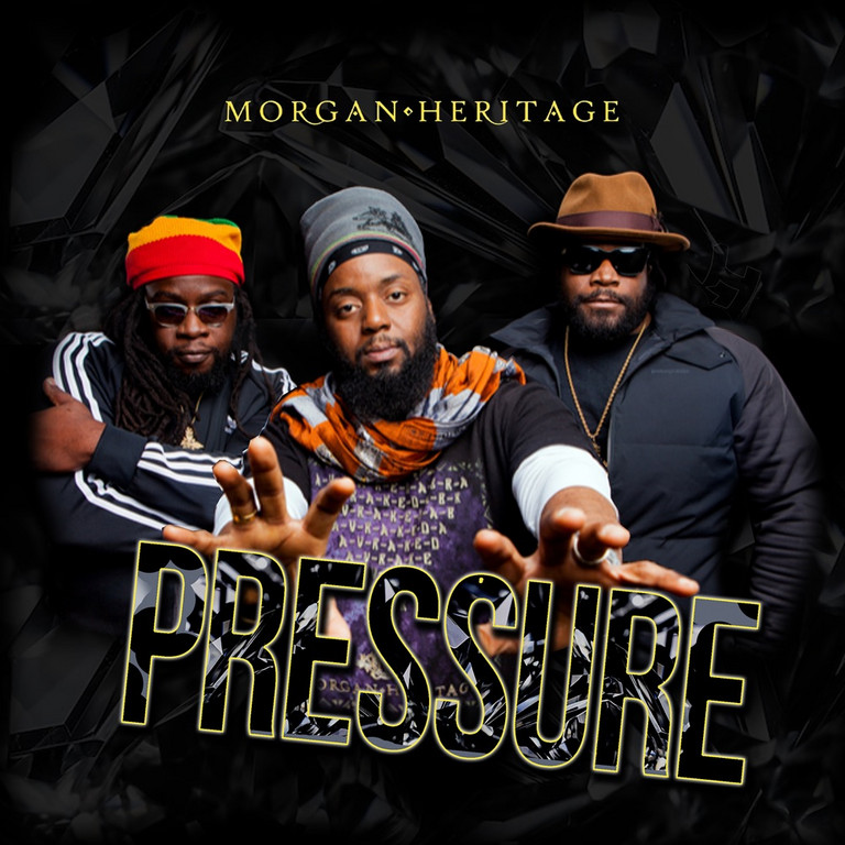 Listen: Morgan Heritage - Pressure