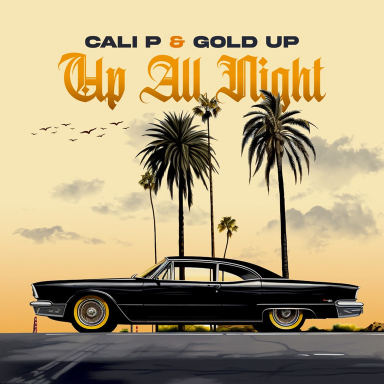 Release: Cali P & Gold Up - All Night