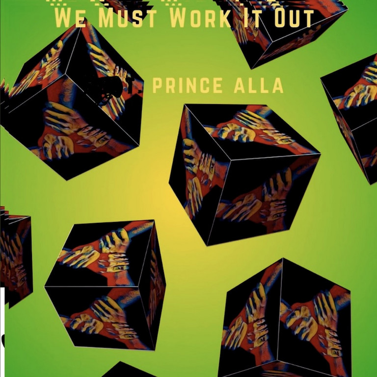 Listen: Prince Alla - We Must Work It Out
