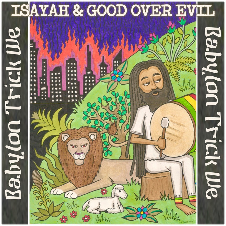 Listen: Isayah X Good Over Evil - Babylon We Trick