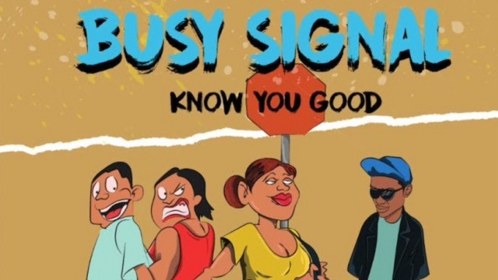 Listen: Busy Signal - Know You Good