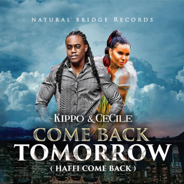 Listen: Kippo & Ce'Cile - Come Back Tomorrow (Haffi Come Back) Listen: Kippo & Ce'Cile - Come Back Tomorrow (Haffi Come Back)