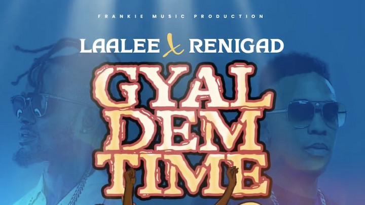 Listen: Laalee X Renigad - Gyal Dem Time