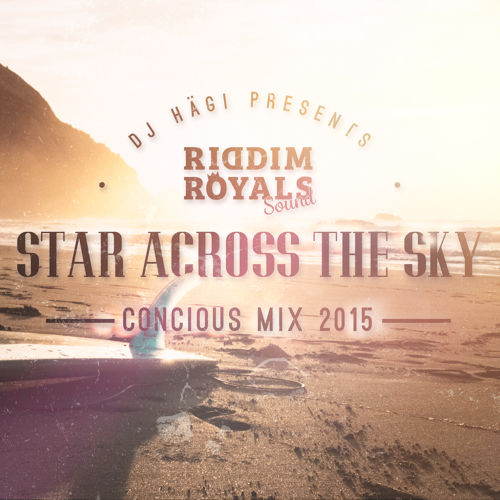 Listen: Riddim Royals - Star Across The Sky (Conscious Mix)