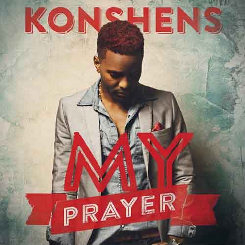 Release: Konshens - My Prayer