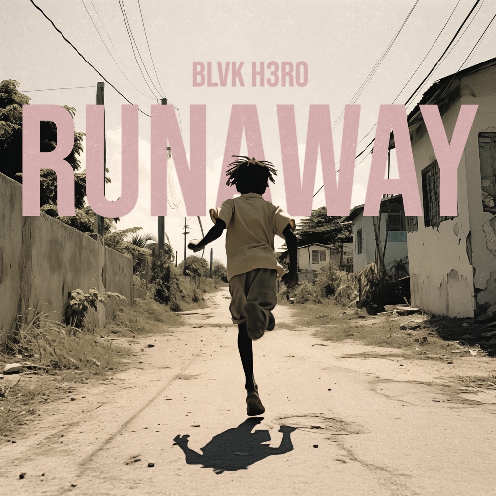 Release: Blvk H3ro - Runaway