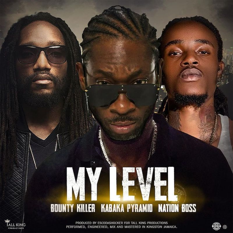 Release: Bounty Killer x Kabaka Pyramid x Nation Boss - My Level