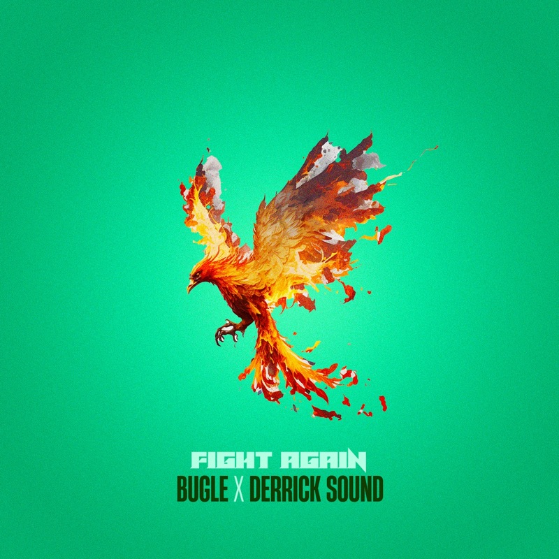 Release: Bugle x Derrick Sound - Fight Again
