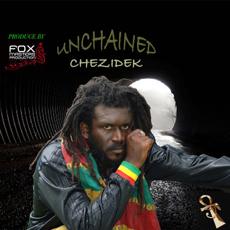 Release: Chezidek - Unchained