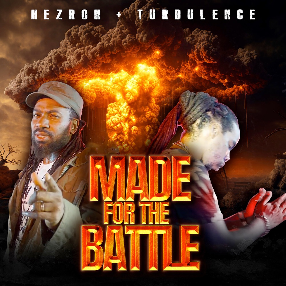 Release: Hezron X Turbulence - Made For The Battle