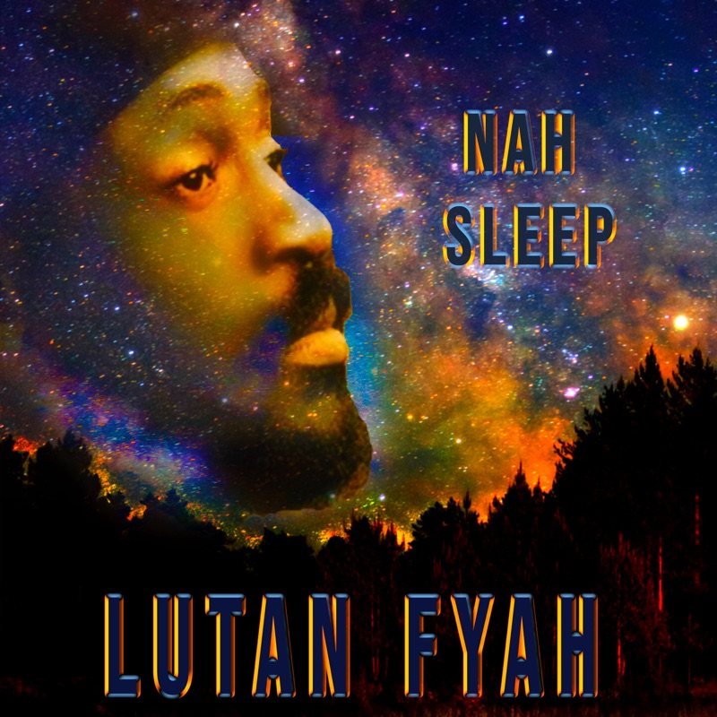 Release: Lutan Fyah - Nah Sleep