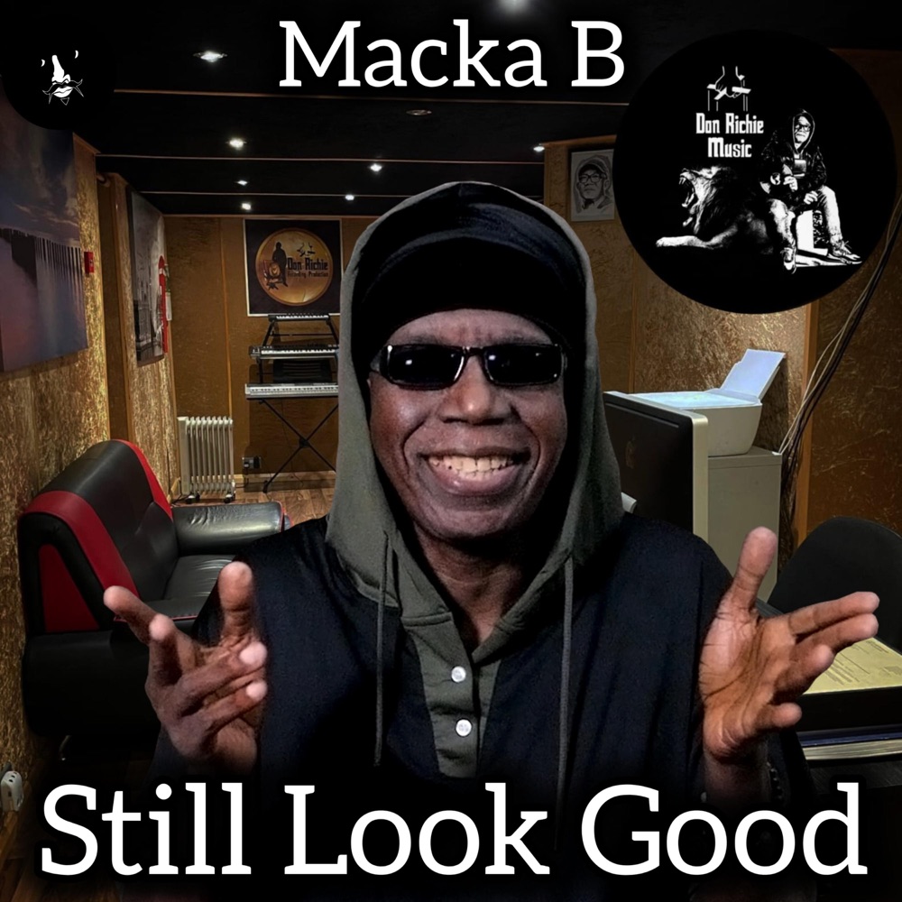 Release: Macka B - Still Look Good