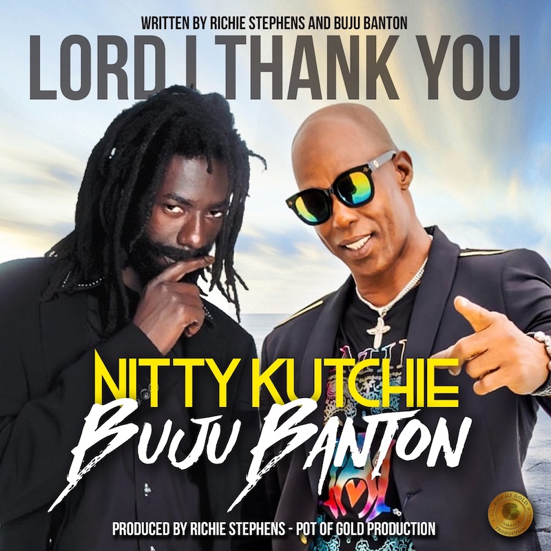 Release: Nitty Kutchie x Buju Banton - Lord I Thank You