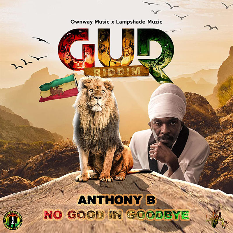 Release: Anthony B - No Good In Goodbye Release: Anthony B - No Good In Goodbye