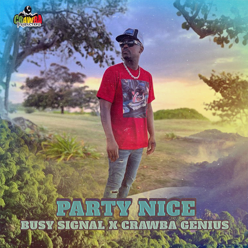 Release: Busy Signal & Crawba Genius - Party Nice