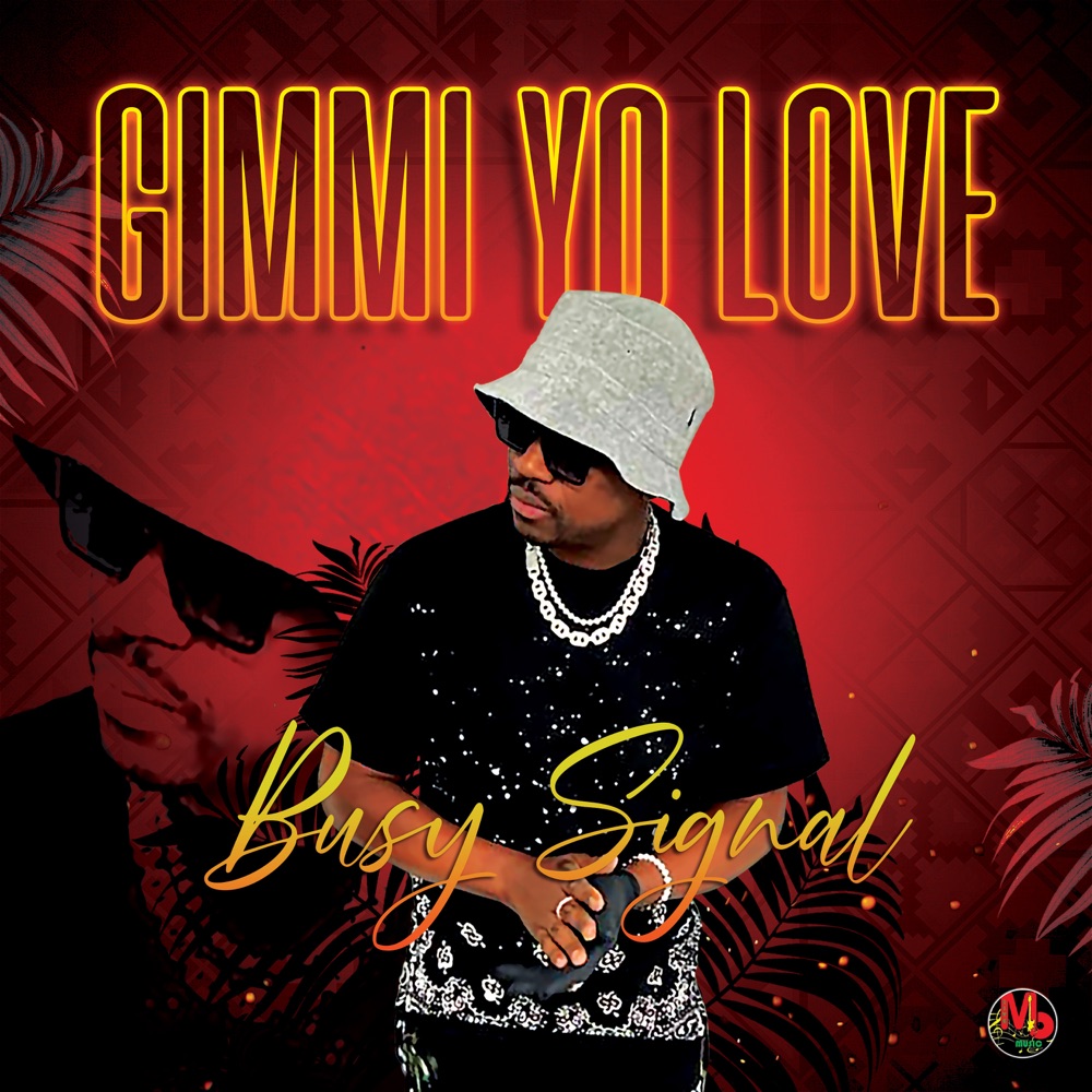 Release Busy Signal Gimmi Yo Love