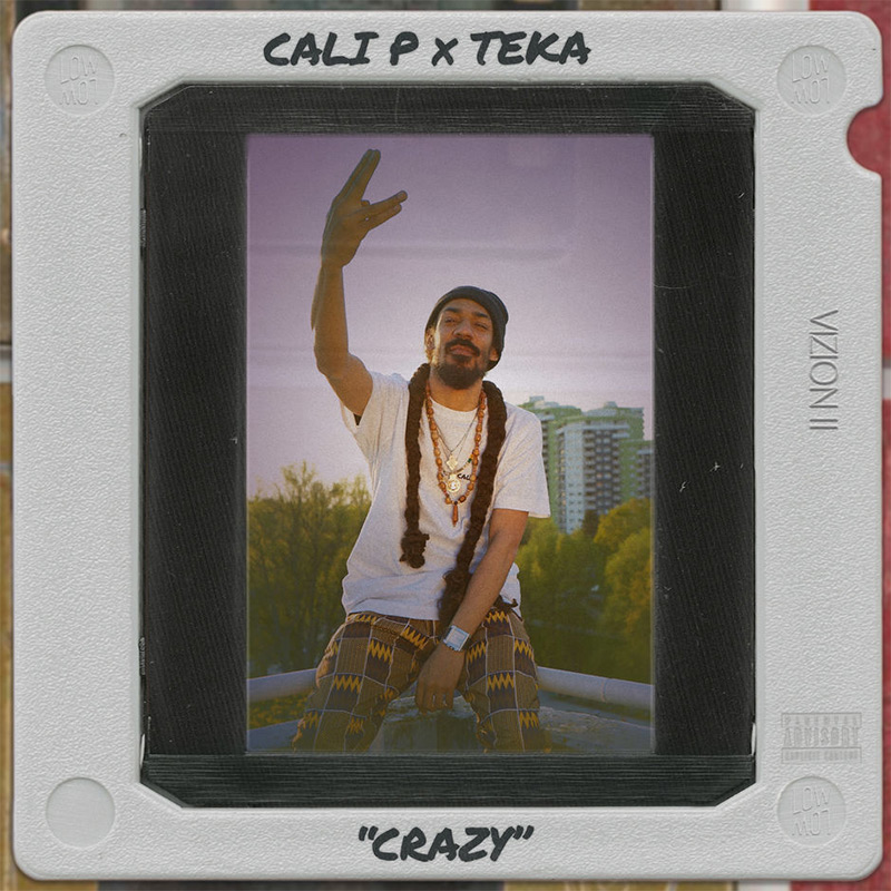 Release: Cali P & Teka - Crazy