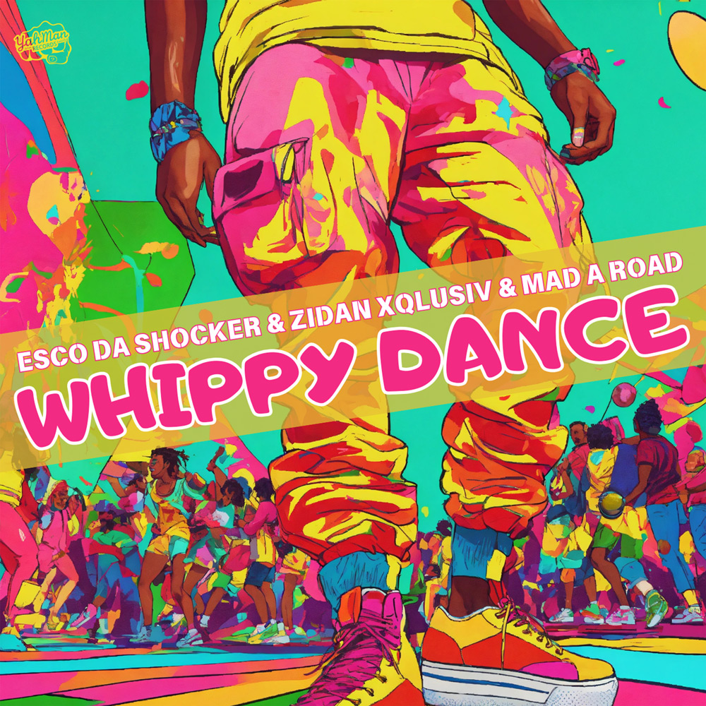 Release: Esco Da Shocker, Zidan Xqlusiv & Mad A Road - Whippy Dance