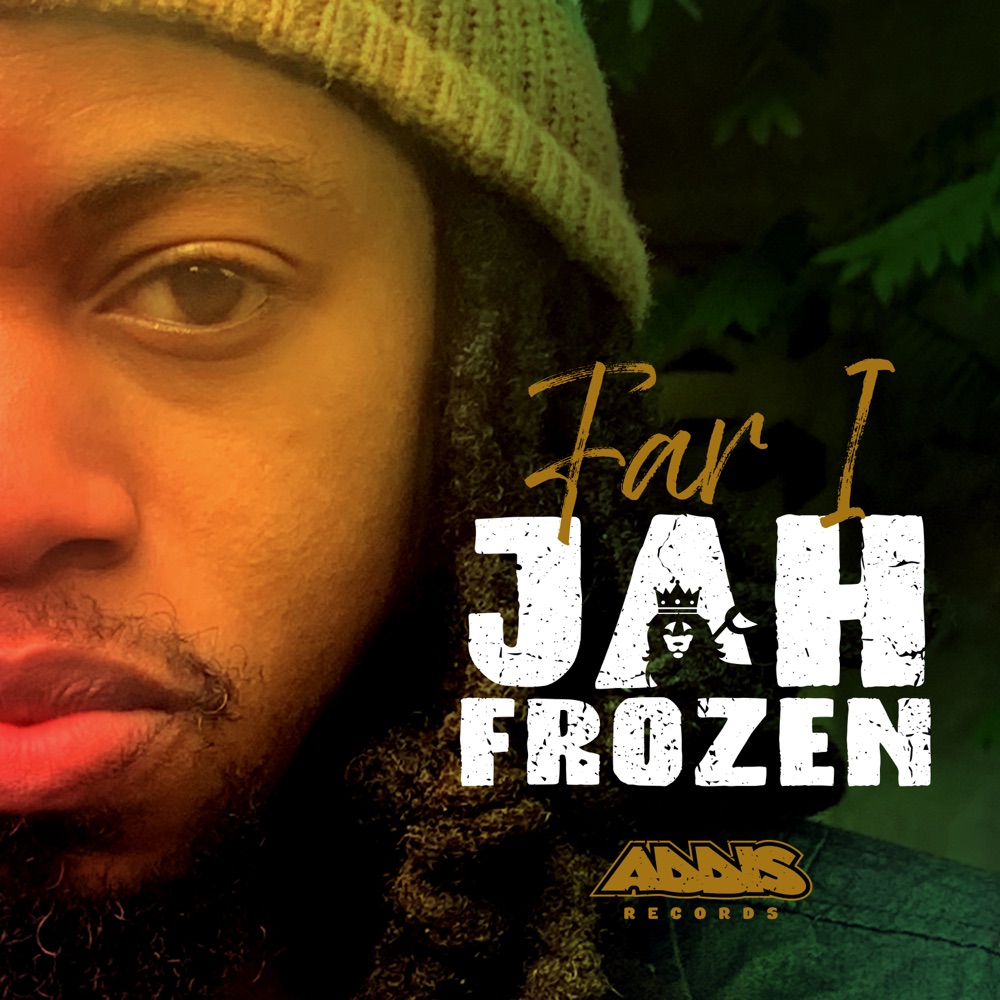 Release: Jah Frozen x Addis Records - Far-I