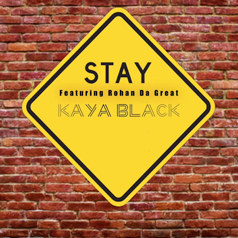 Release: Kaya Black x Rohan da Great - Stay