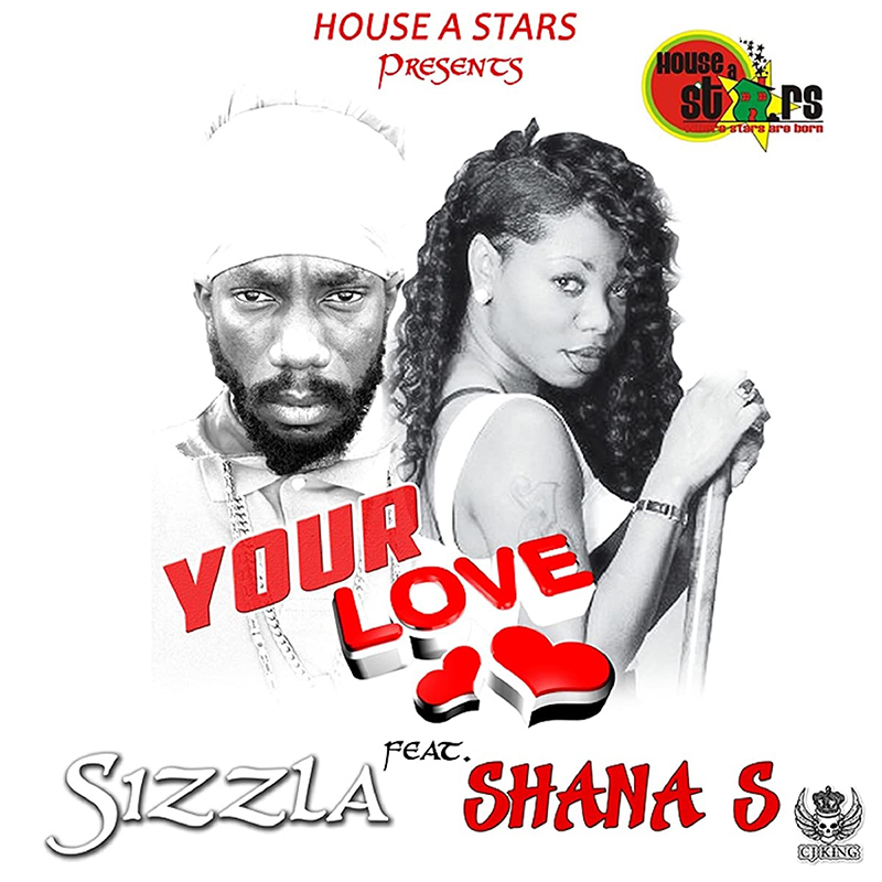 Release: Sizzla - Your Love feat. Shana S. Release: Sizzla - Your Love feat. Shana S.