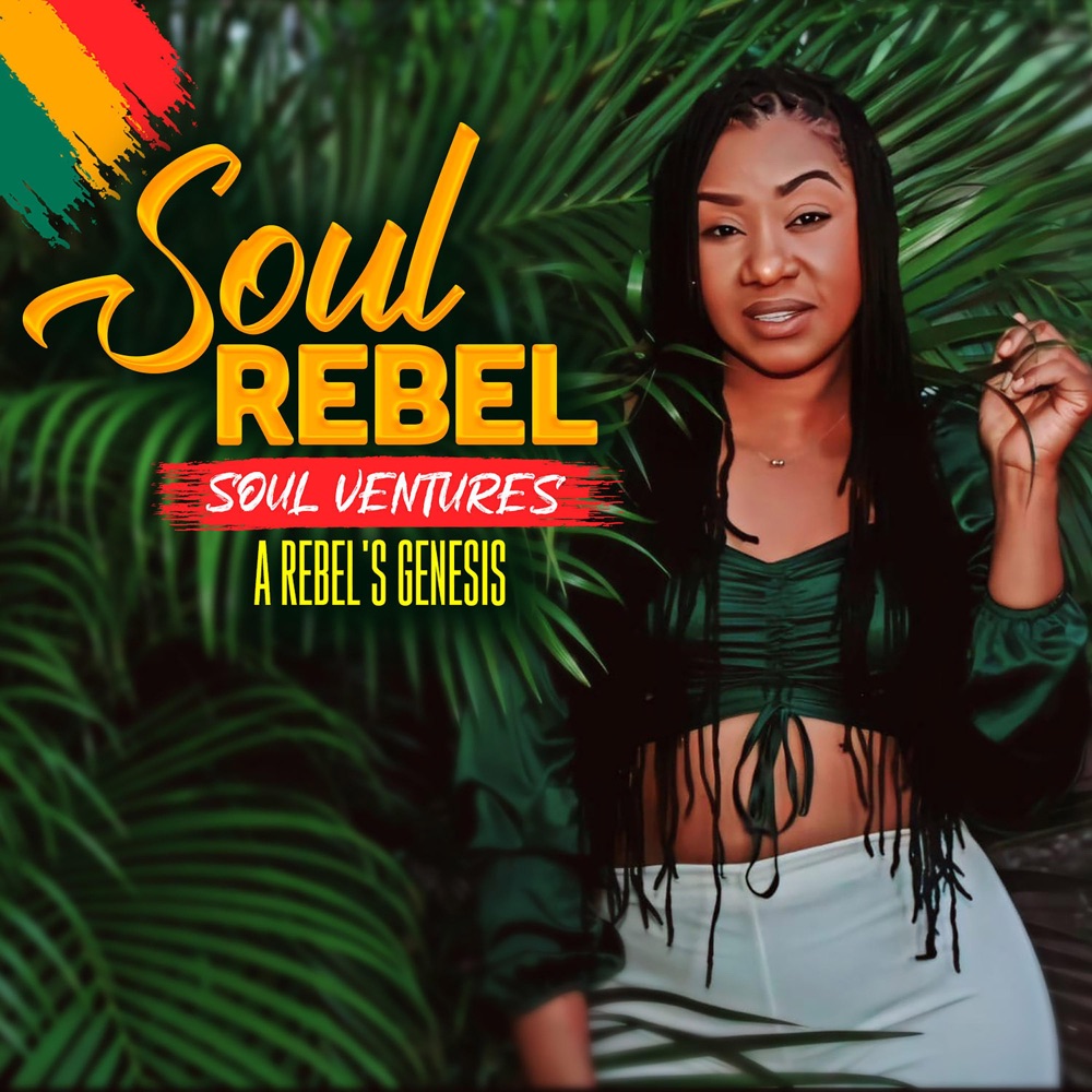 Release: The Soul Rebel - Soul Ventures: A Rebel's Genesis