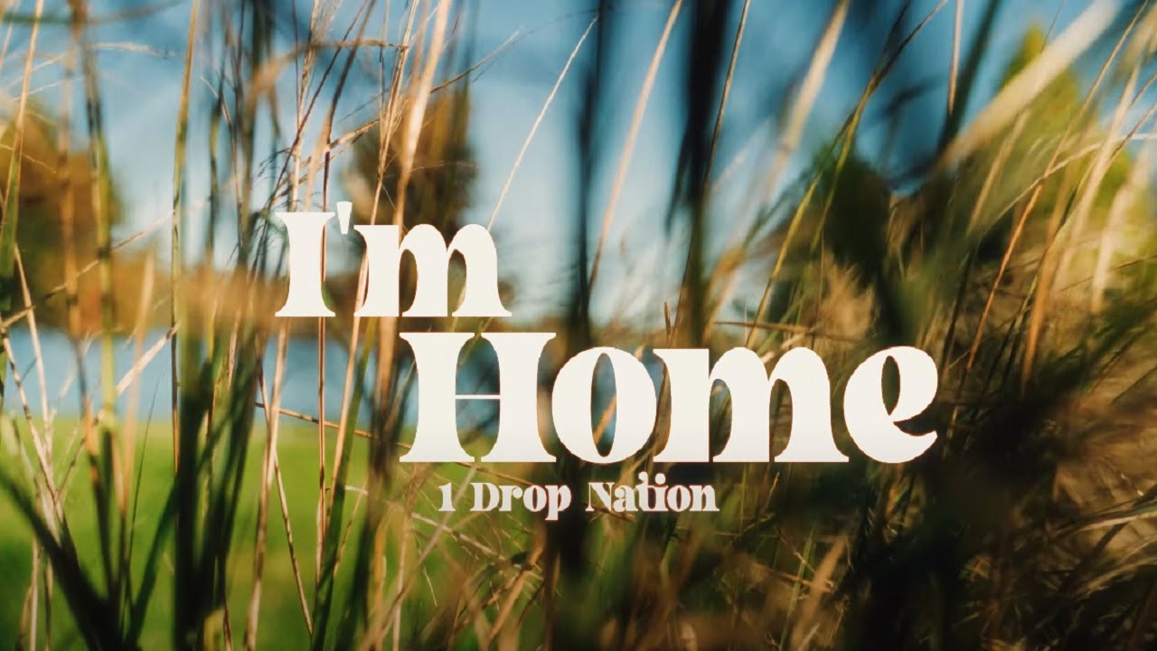 Video: 1 Drop Nation - I'm Home 5/16/2023