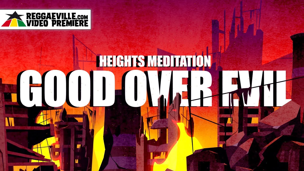 Video: Heights Meditation - Good Over Evil (Lyric Video) 4/19/2023