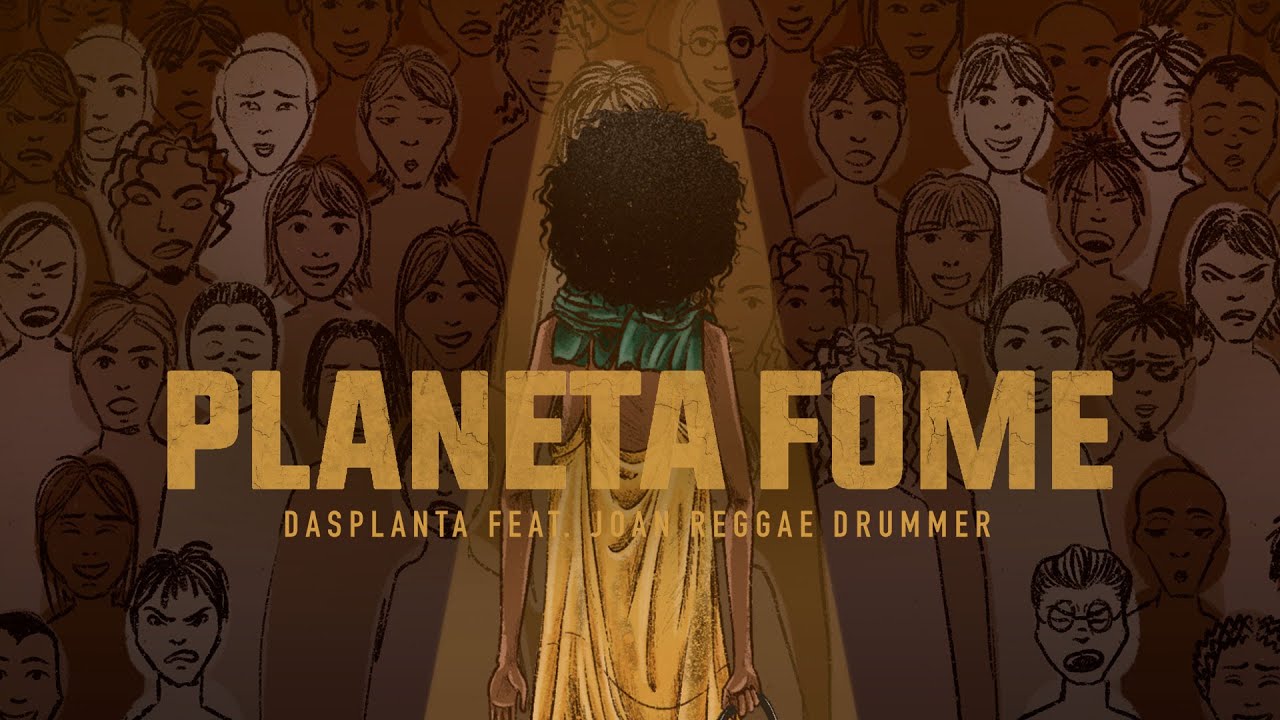 Video: Dasplanta - Planeta Fome (Lyric Video) 6/7/2024