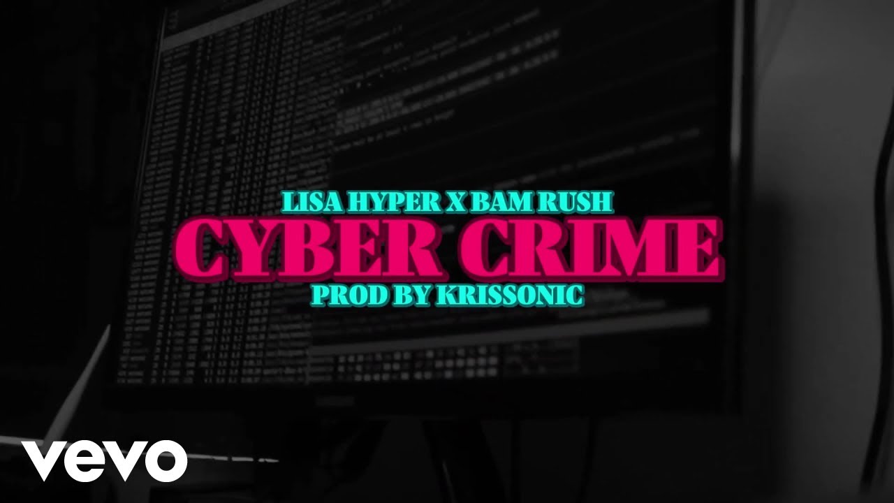 Video: Lisa Hyper X Bam Rush - Cyber Crime (Lyric Video) 2/13/2024